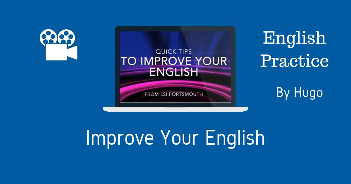 The 7 Best Ways to Improve Your English - LSI/IH Portsmouth