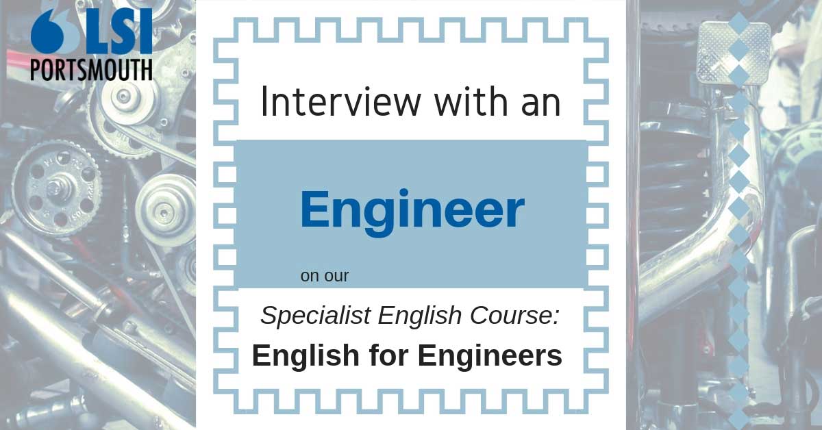 Interview with an Engineer on our Specialist English for Engineers ...